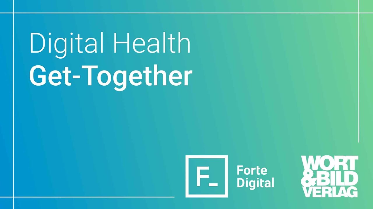 Digital Health Get-Together by Wort & Bild and Forte Digital - YouTube