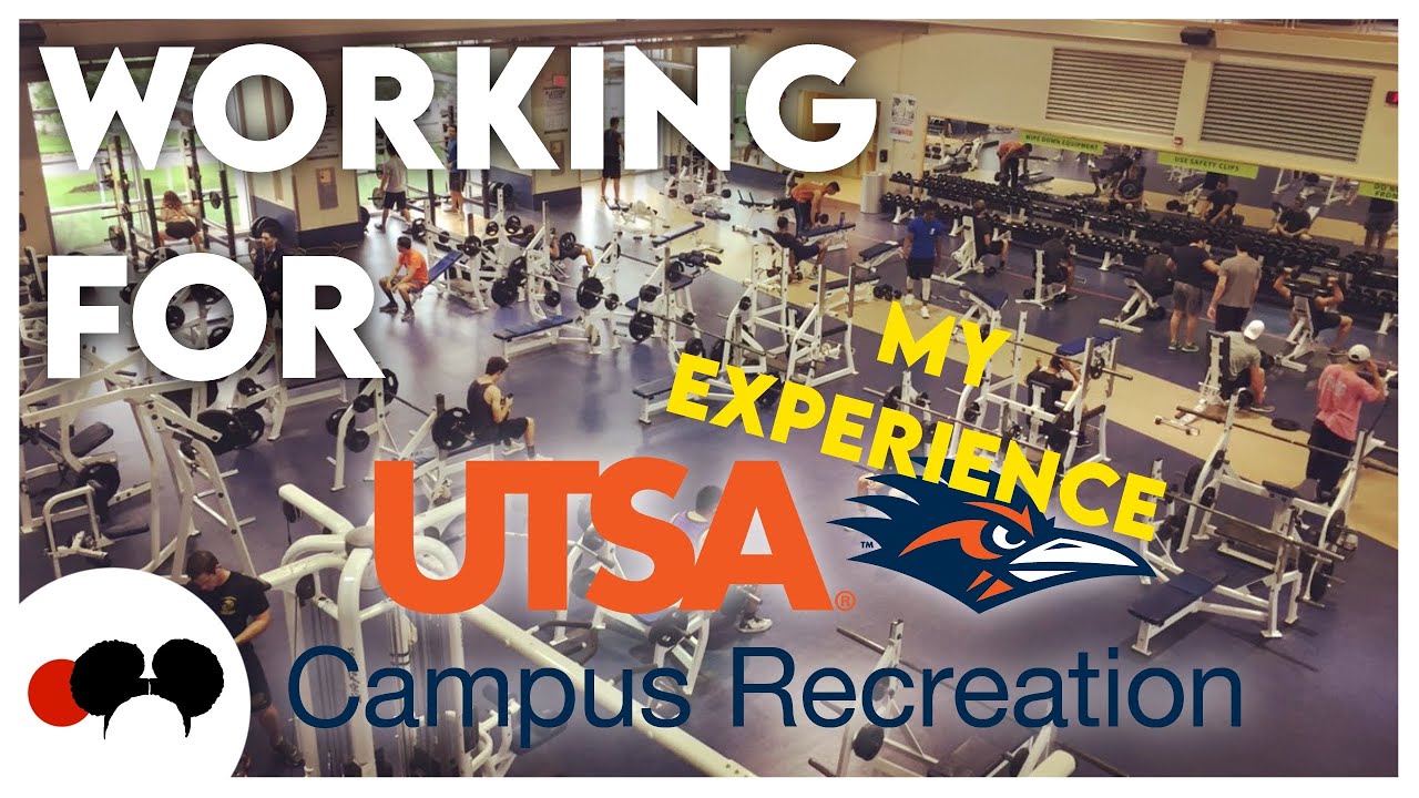 UTSA Campus Recreation Center: my employment experience - YouTube
