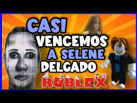 SELENE DELGADO EN ROBLOX GAMEPLAY (LEO GAMERS) TERROR - YouTube