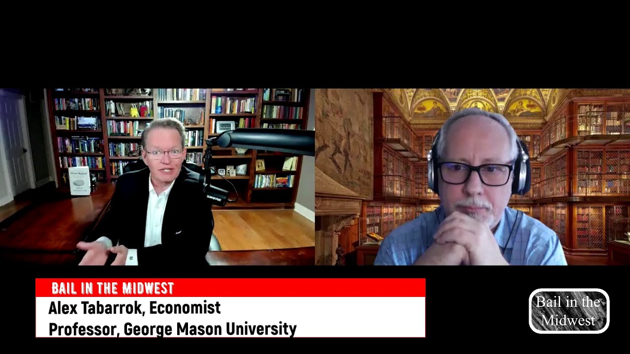 Bail in the Midwest (Ep 33) Alex Tabarrok, Economist and Professor at ...