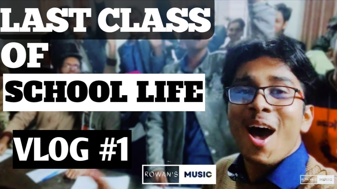 LAST CLASS OF SCHOOL LIFE । VLOG#1।Bondhu।M.E.H.ARIF COLLEGE । SSC ...
