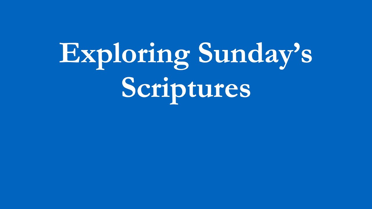 Exploring Sunday's Scriptures - July 9, 2024 - YouTube