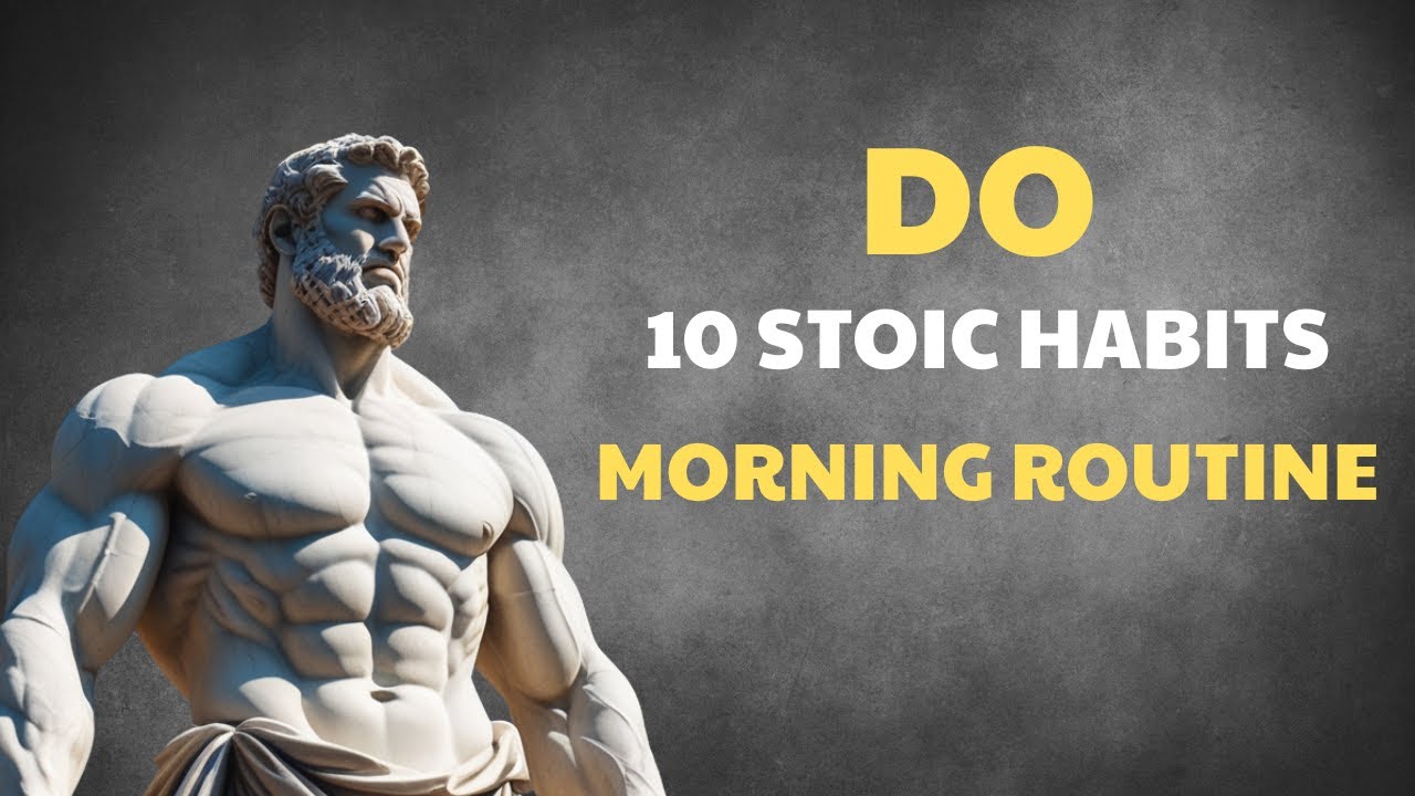 10 Stoic Habits to Transform Your Morning Routine | #TrueStoicMindset ...