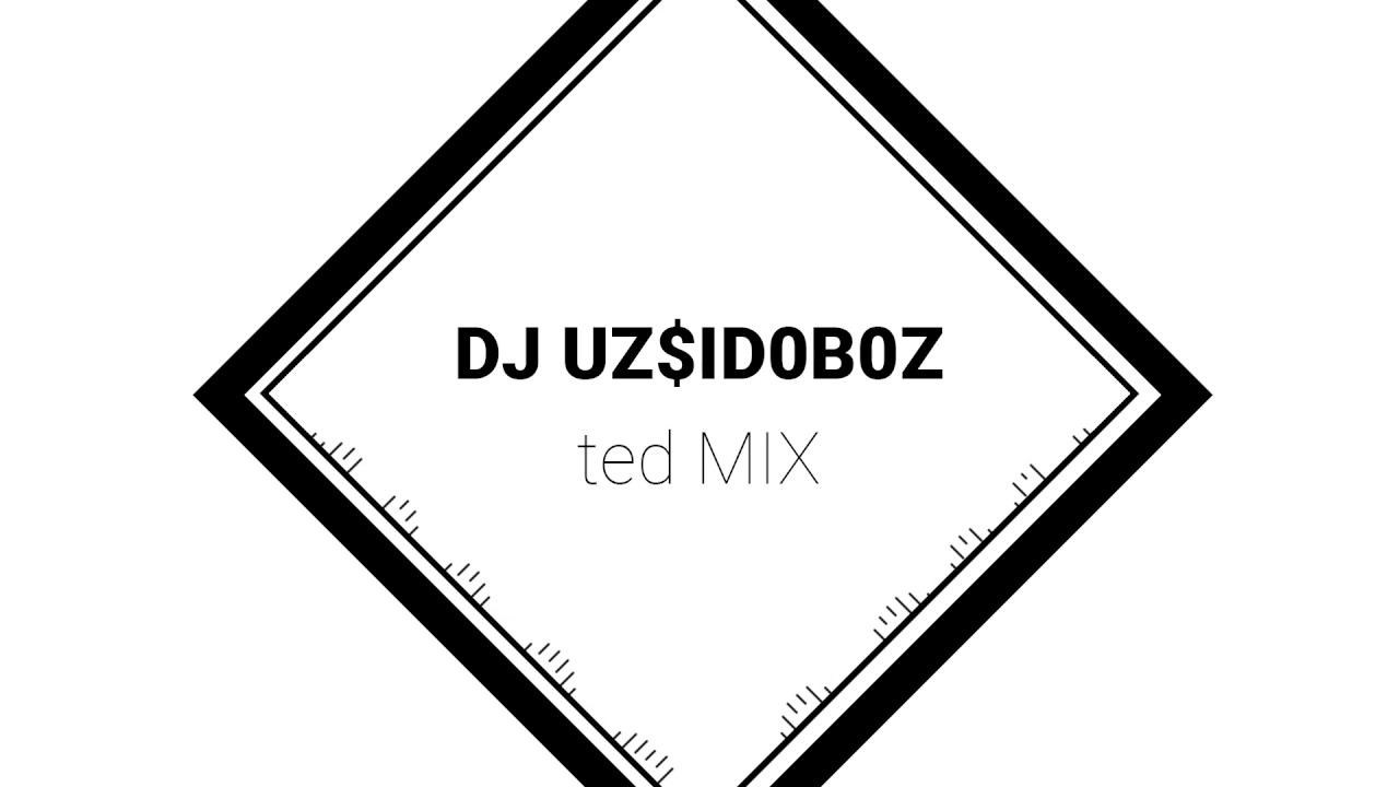 DJ UZ$ID0B0Z - ted MIX - YouTube