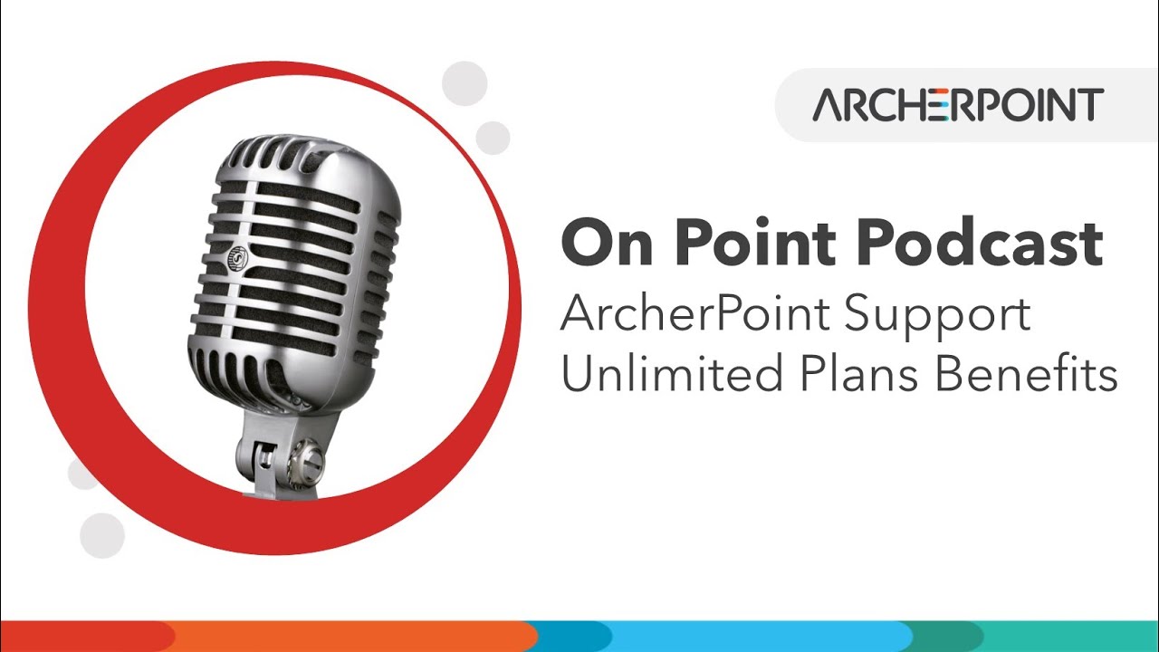 On Point Podcast: ArcherPoint Support Unlimited Plans Benefits Podcast ...