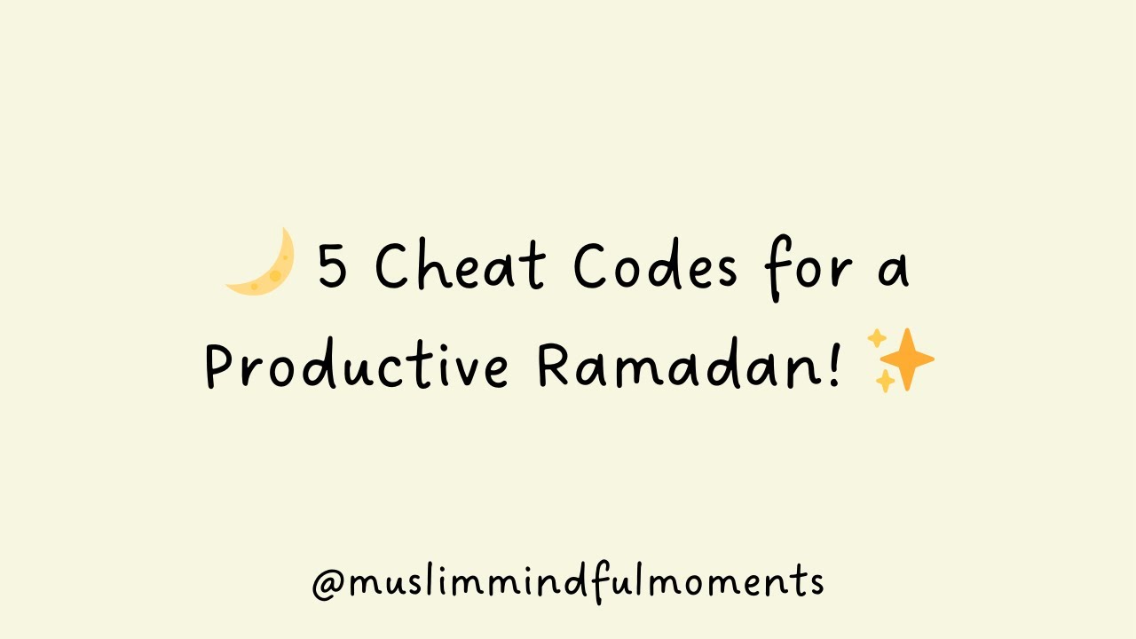 Maximize your ibadah this Ramadan with these 5 powerful cheat codes! 🌙 ...