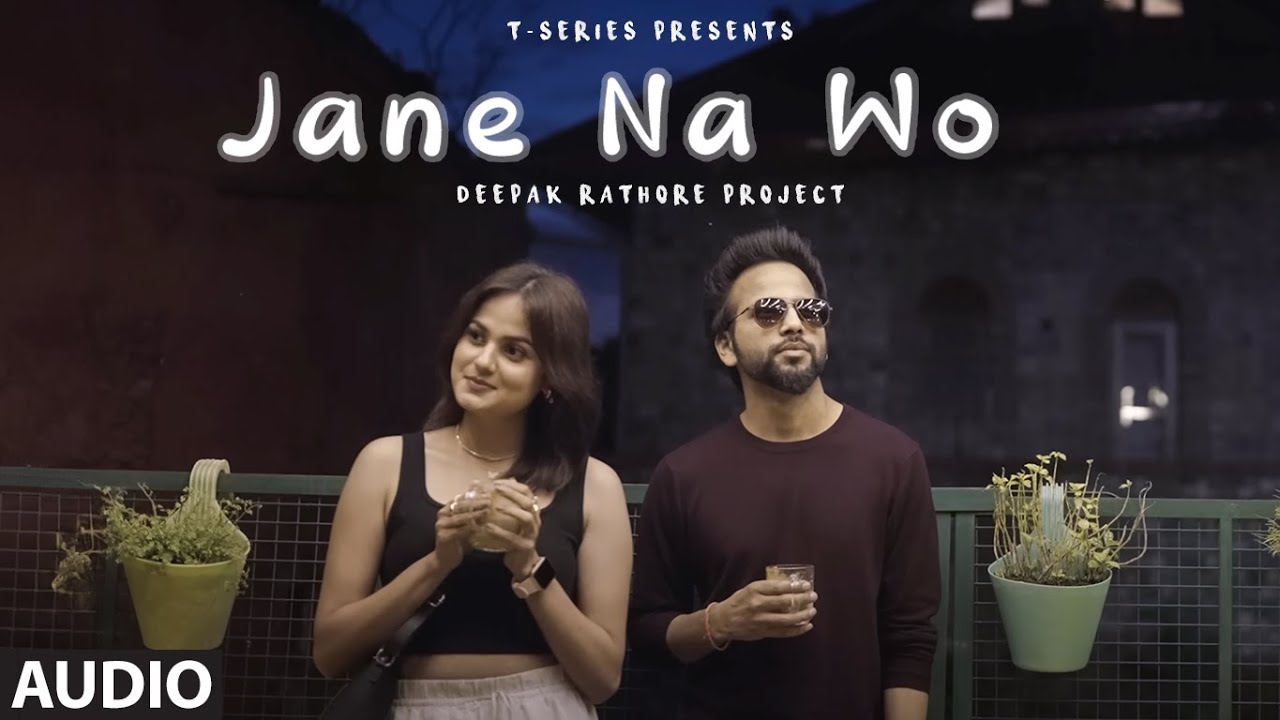 Jane Na Wo (Audio): Deepak Rathore Project | New Hindi Love Song 2023 ...