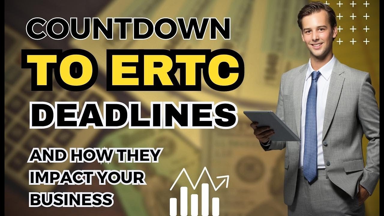A Countdown to ERTC Deadlines and Explain How They Impact Your Business ...