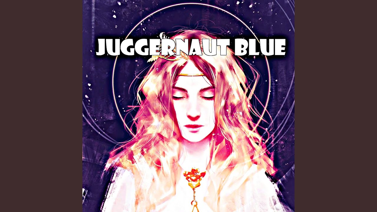 Juggernaut Blue - YouTube