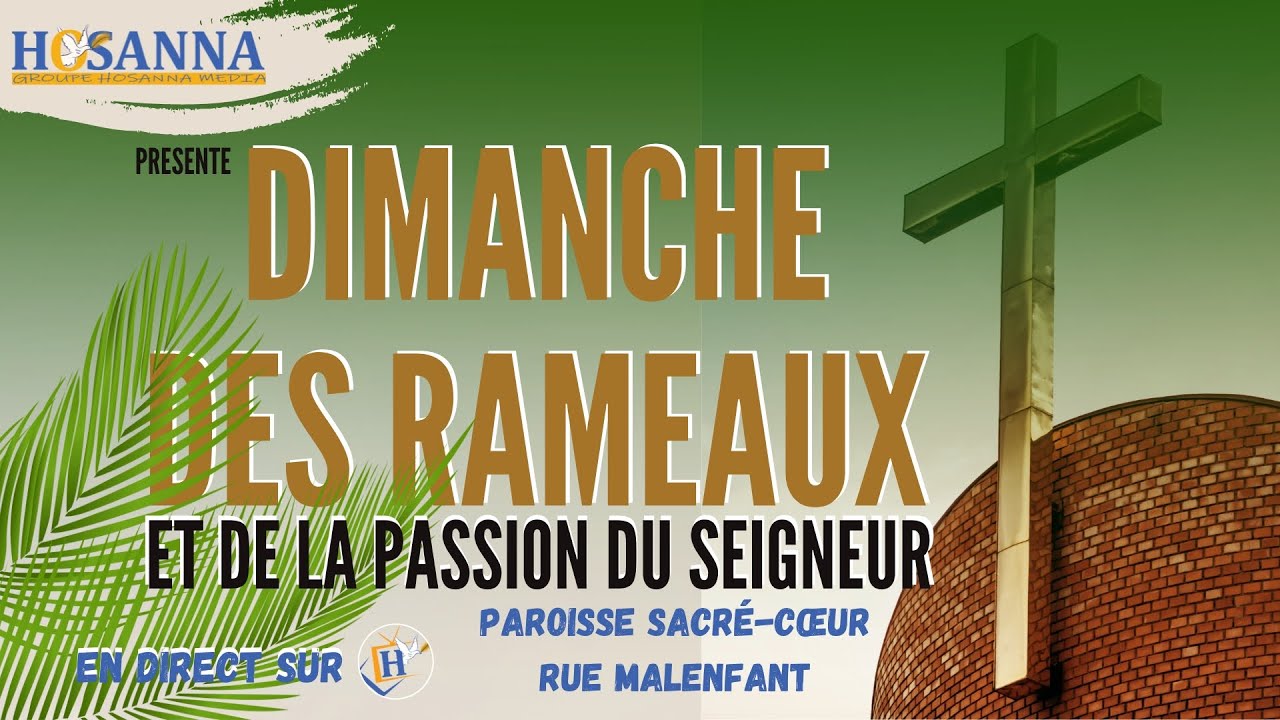 Dimanche des Rameaux et de la Passion du Seigneur - YouTube