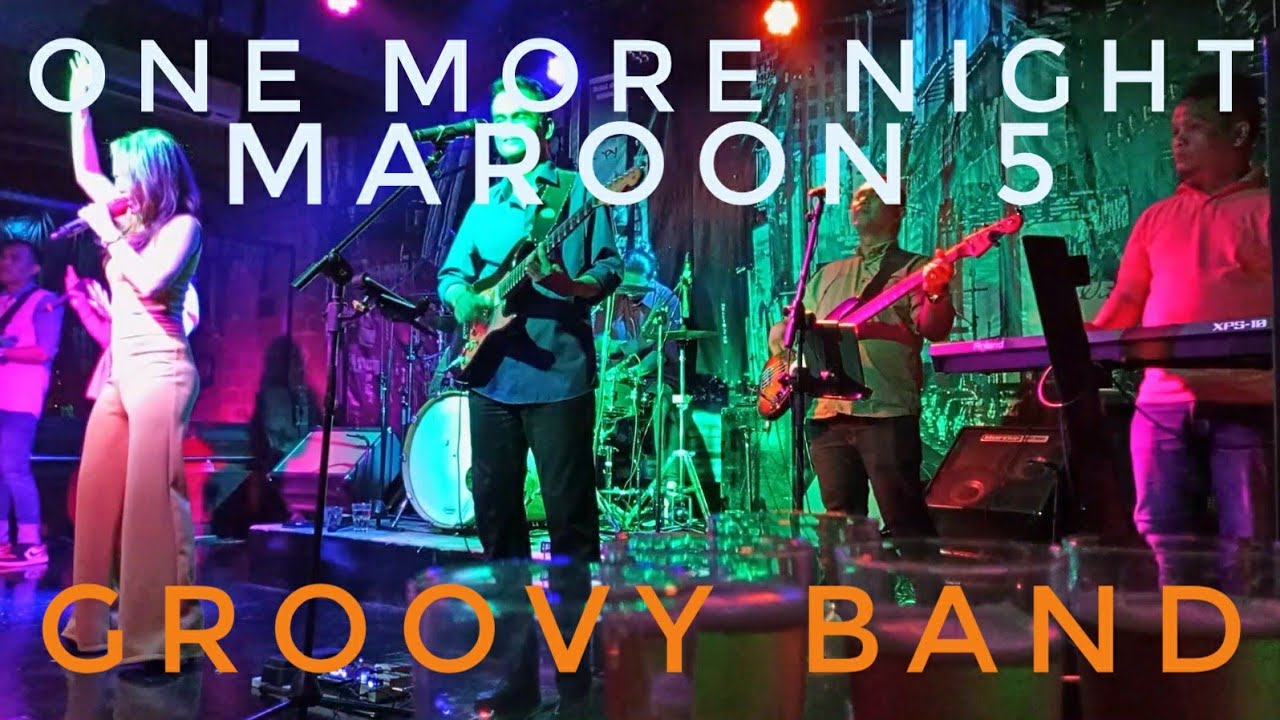 One More Night (Maroon 5) cover Groovy Band by Fortunate - YouTube