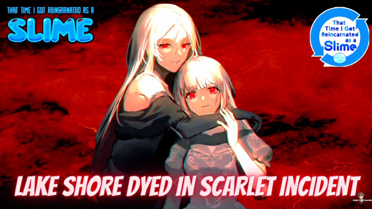 LAKE SHORE DYED IN SCARLET INCIDENT ! TENSEI SHITARA SLIME DATTA KEN ...