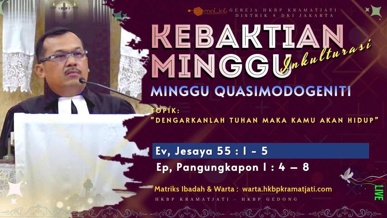 KEBAKTIAN MINGGU "QUASIMODOGENITI" Ev, Jesaya 55 : 1 - 5 Ep ...