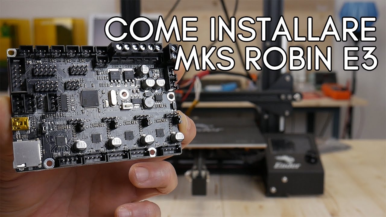 Come Installare la MKS ROBIN E3 - Ender3/Ender5/CR10 - YouTube
