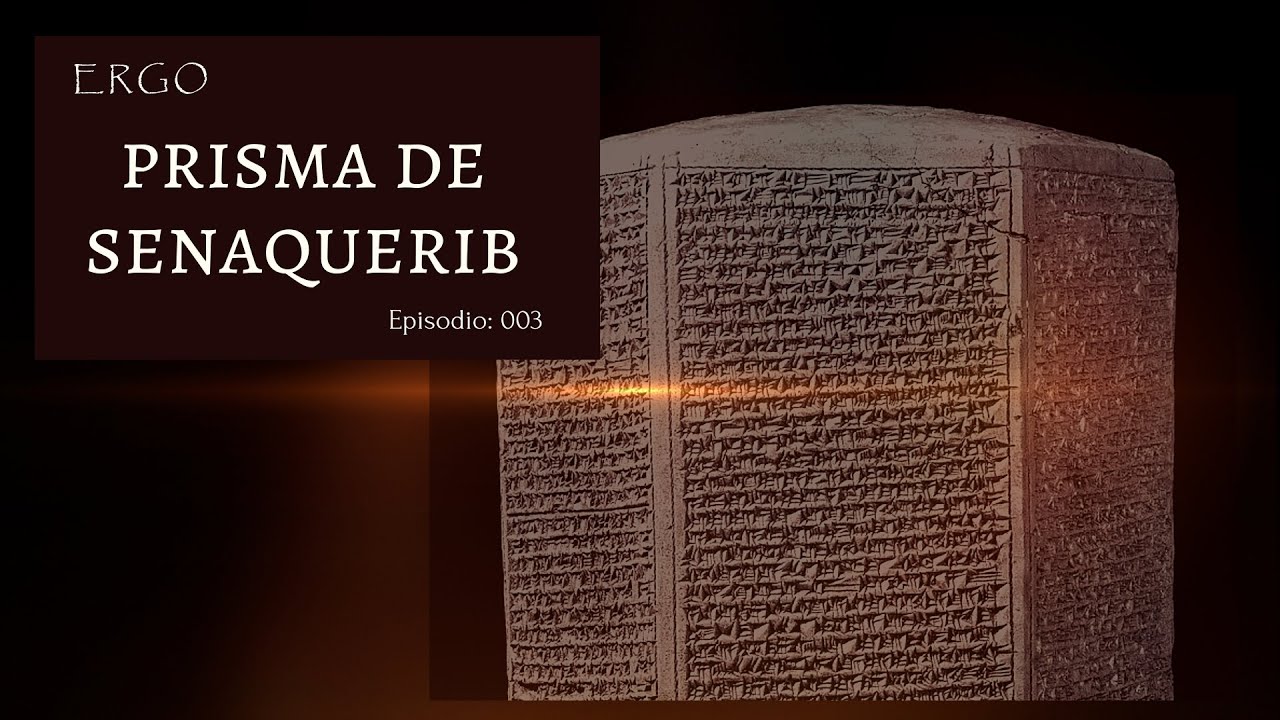 Ergo 003 Prisma de Senaquerib - YouTube
