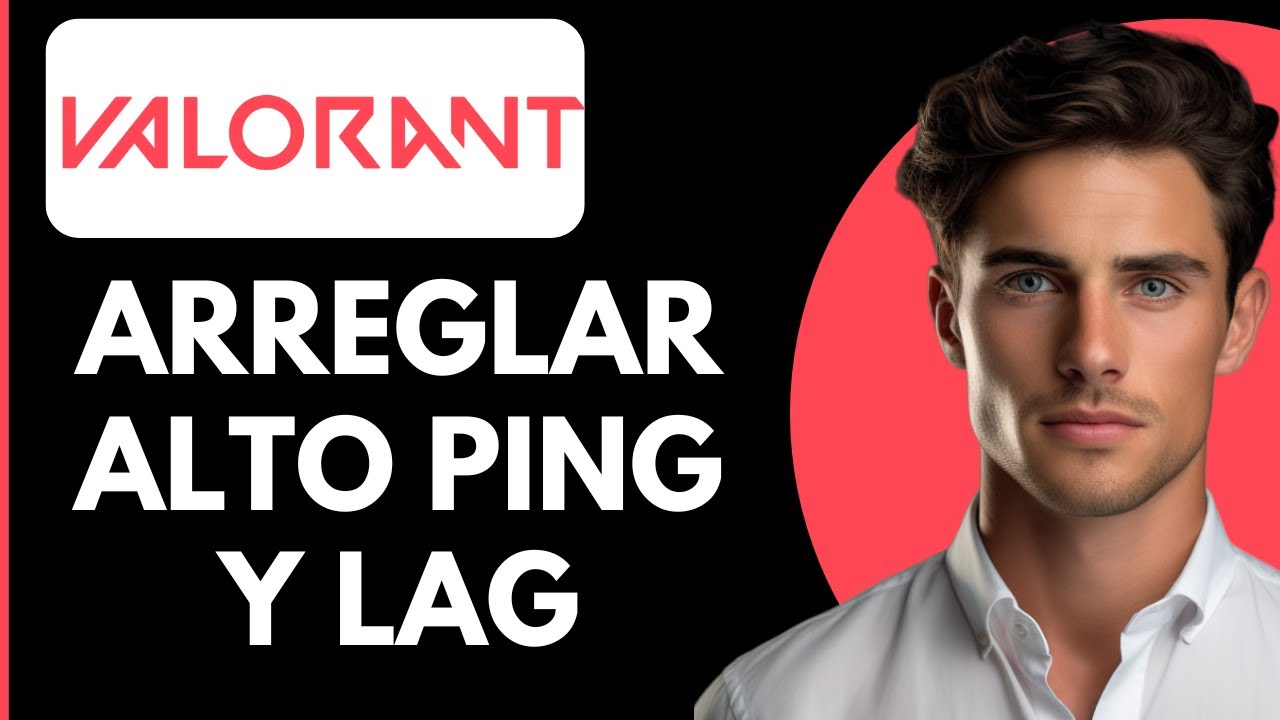 Como Arreglar alto ping y lag en Valorant - YouTube