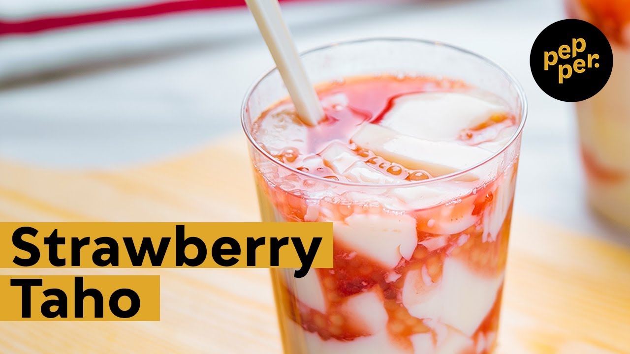 Strawberry Taho Recipe: How to Make Baguio's Famous Filipino Silken ...
