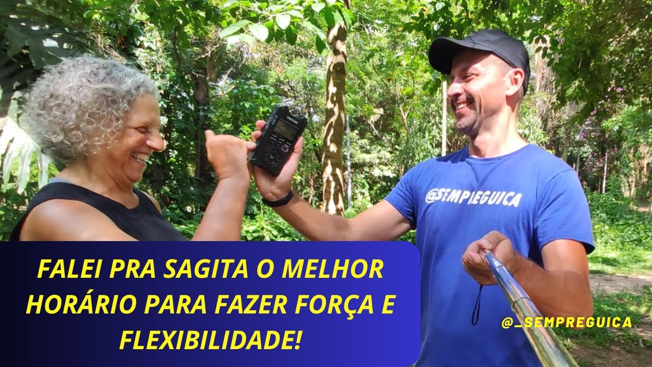 FORÇA E FLEXIBILIDADE: FAZER DE MANHÃ OU A TARDE? FALEI PARA SAGITA O ...