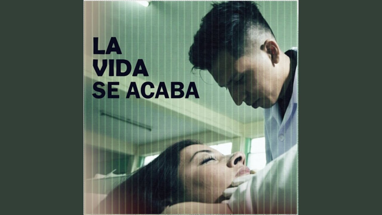 La Vida Se Acaba - YouTube Music