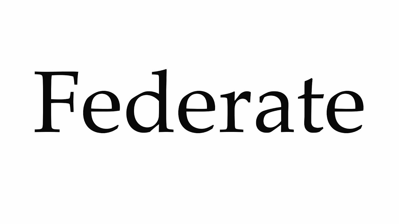 How to Pronounce Federate - YouTube