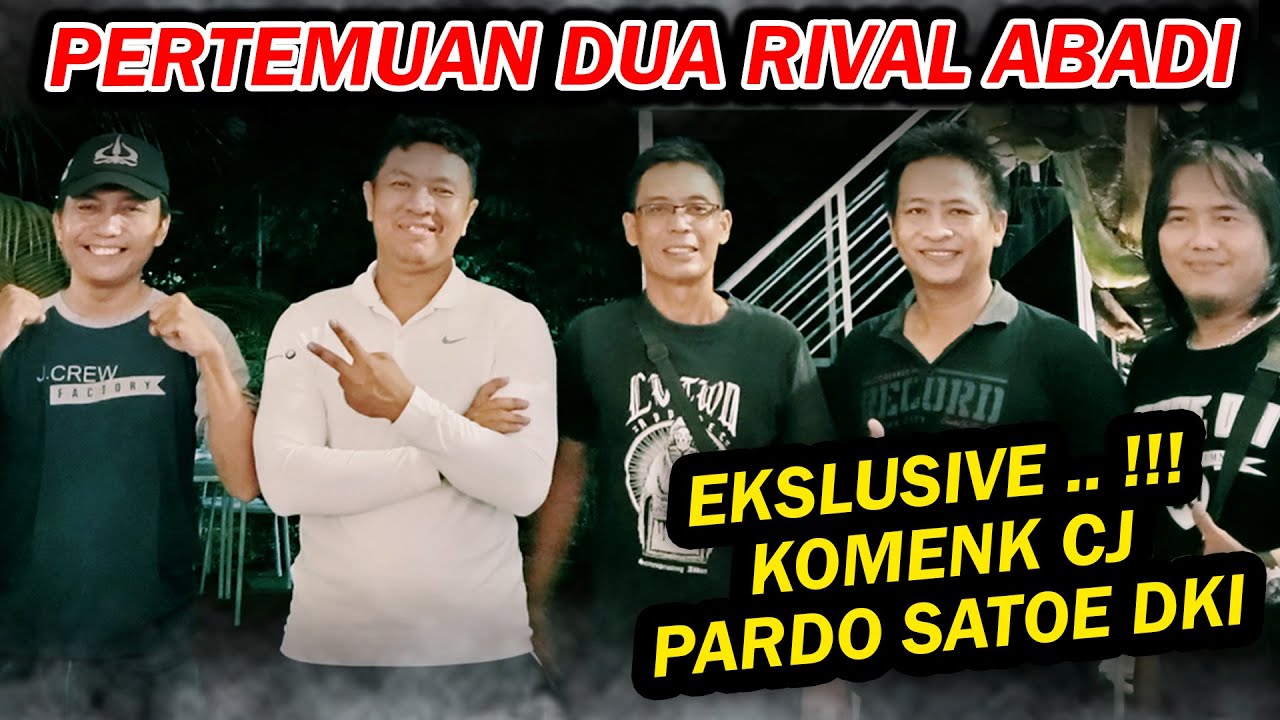 PERTEMUAN PARDO SATOE DKI FT KOMENG CJ DUA RIVAL STM TERKUAT - YouTube