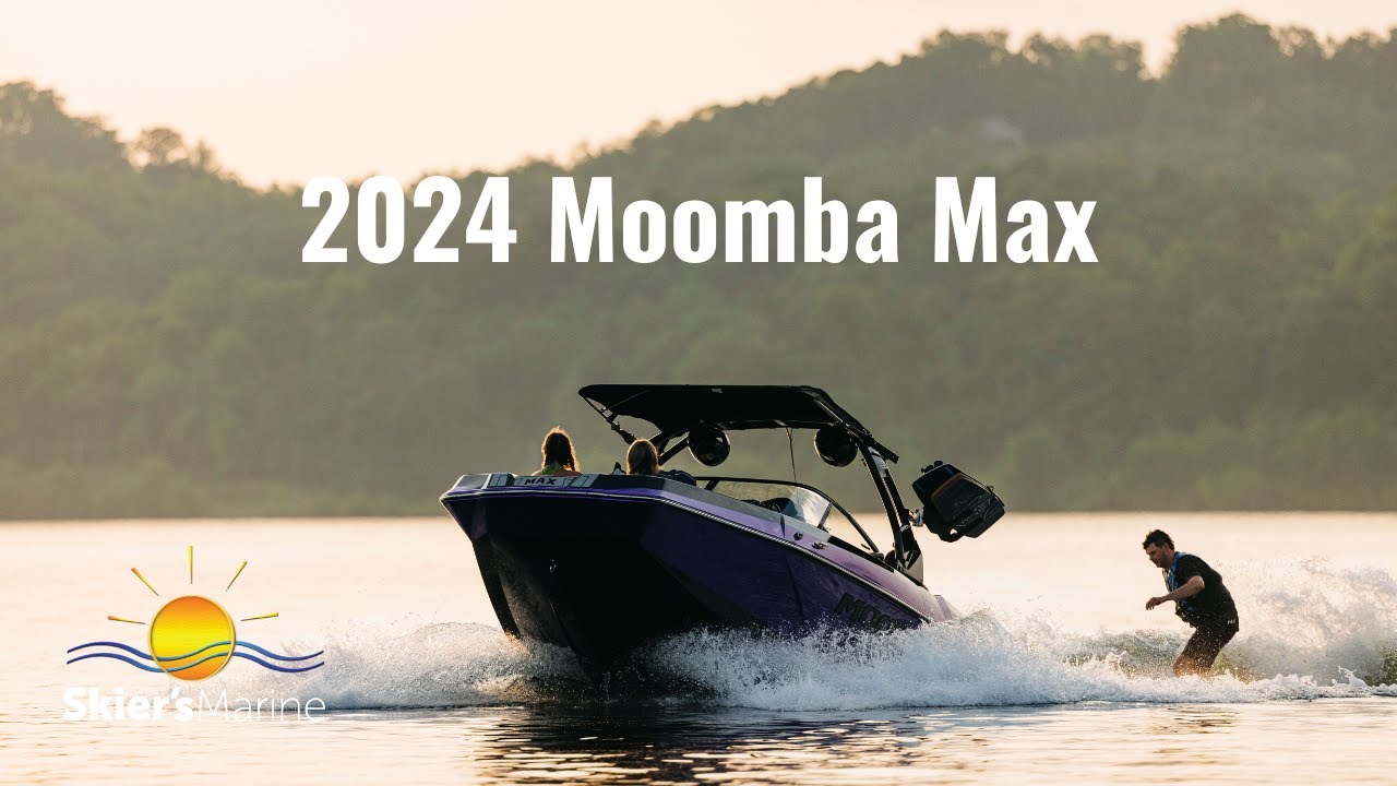2024 Moomba Max Walkthrough | Take Fun To The Max. - YouTube