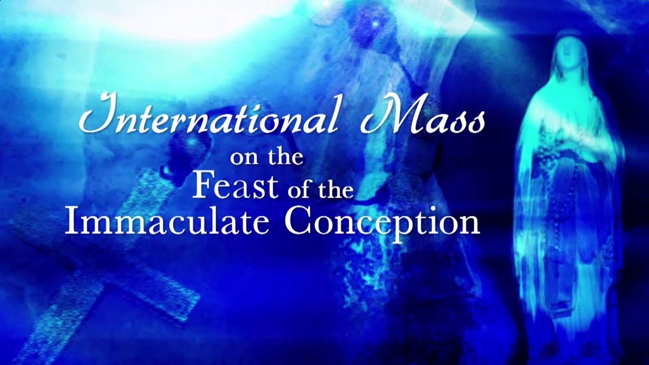 International Mass for the Feast of the Immaculate Conception - YouTube