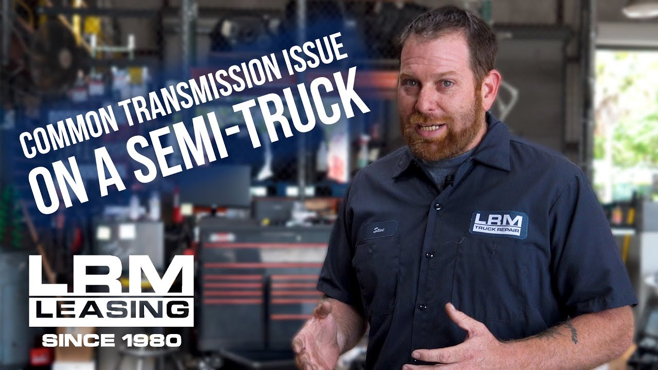Common Transmission Issue on Semi-Truck - LRM Leasing - YouTube