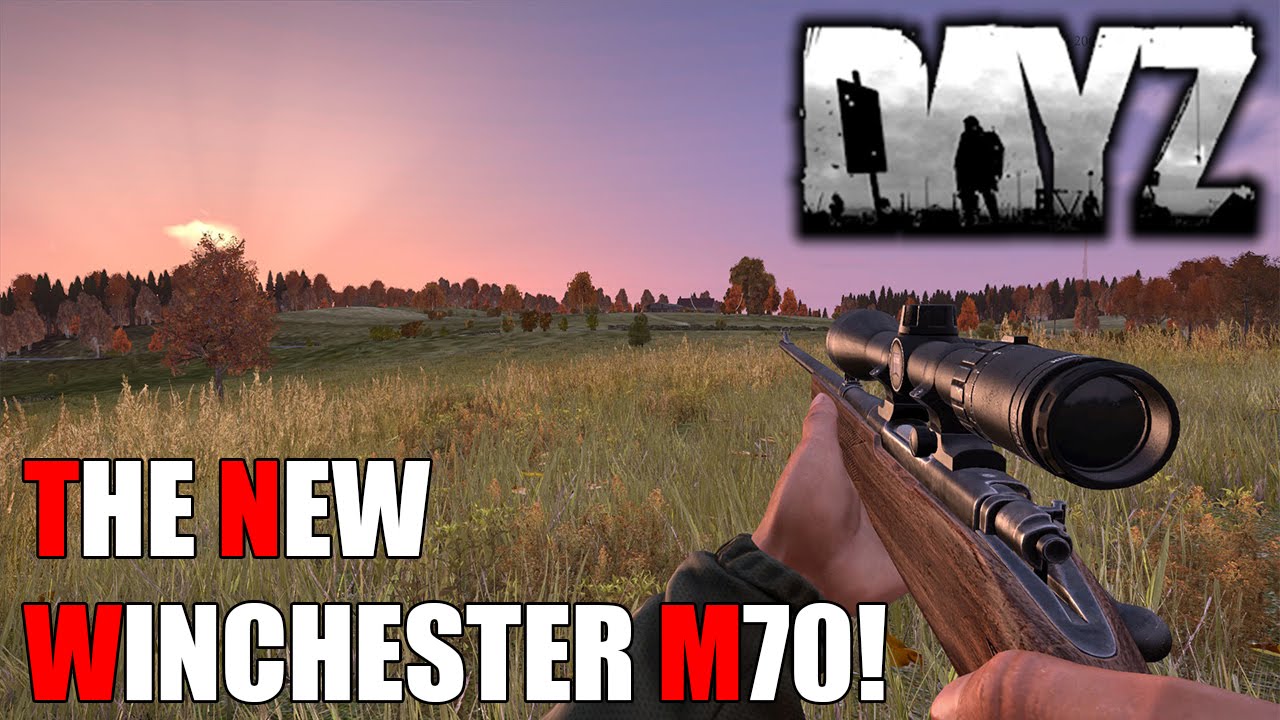 The Winchester M70 - My Weapon of Choice! DayZ Standalone Gameplay ...