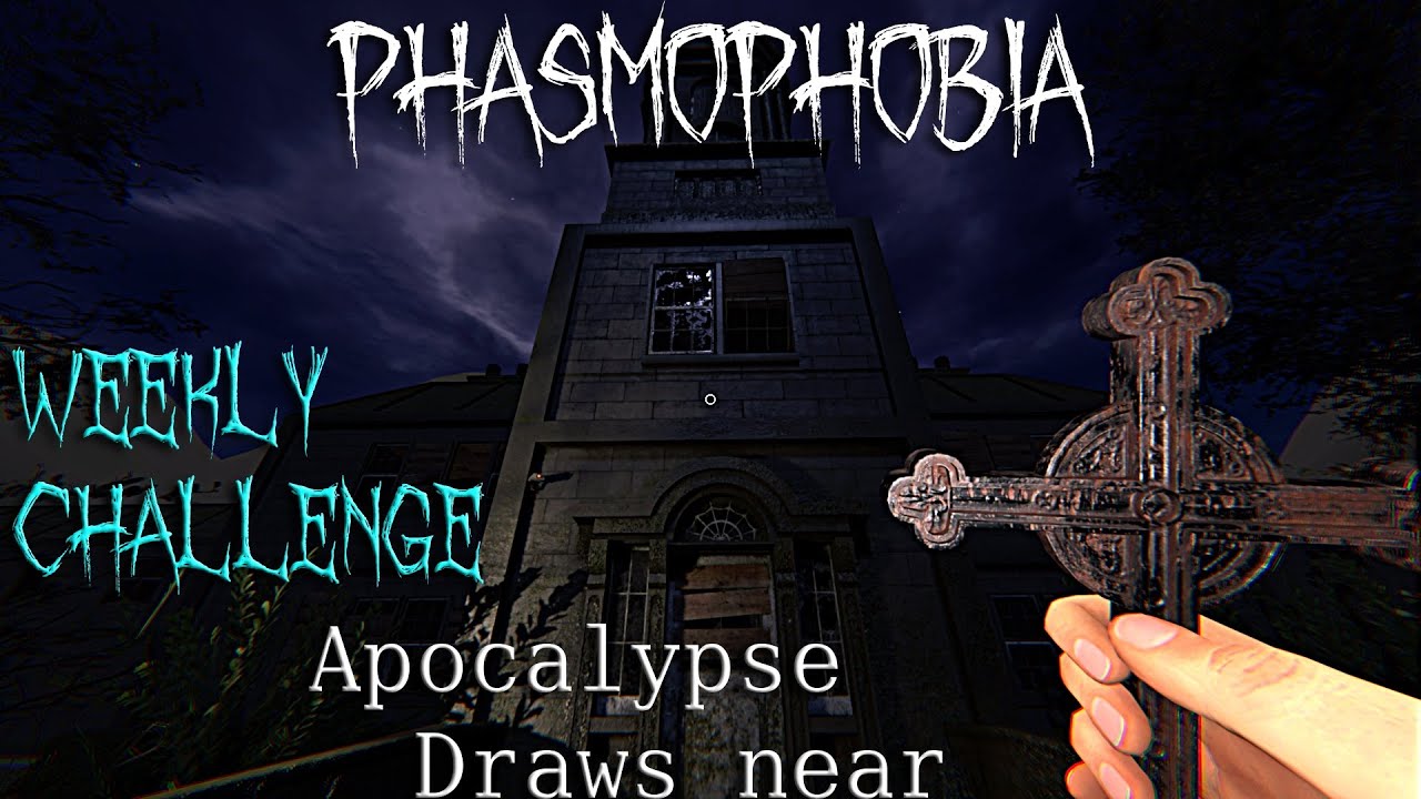 Phasmophobia Weekly Challenge "Apocalypse" - YouTube