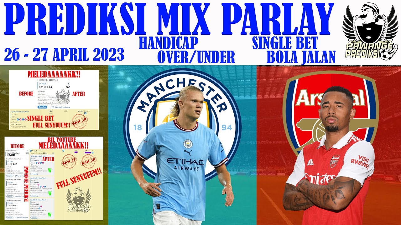 PREDIKSI BOLA PARLAY MALAM INI 26 - 27 April 2023 | OVER UNDER MIX ...