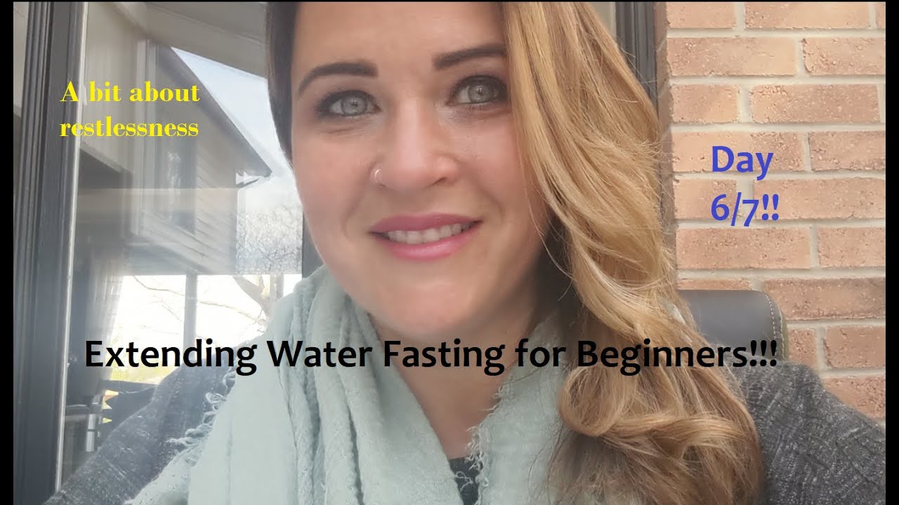 Extended Water Fast - Days 6&7 - YouTube