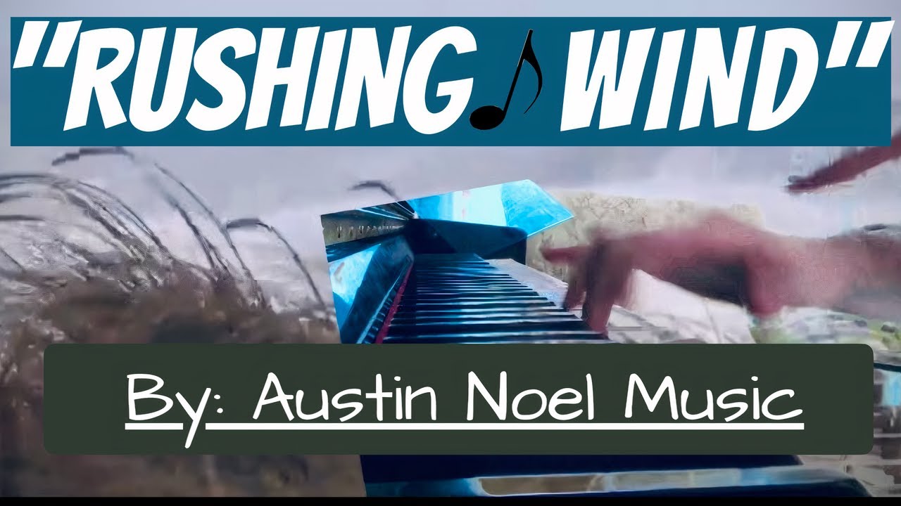 “Rushing Wind” original Instrumental Song by Austin Noel Music - YouTube