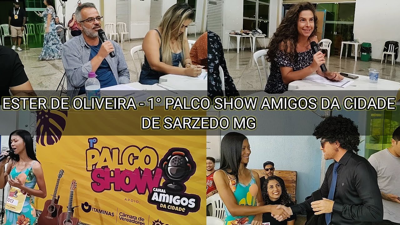 ESTER DE OLIVEIRA - 1°PALCO SHOW AMIGOS DA CIDADE DE SARZEDO MG - YouTube