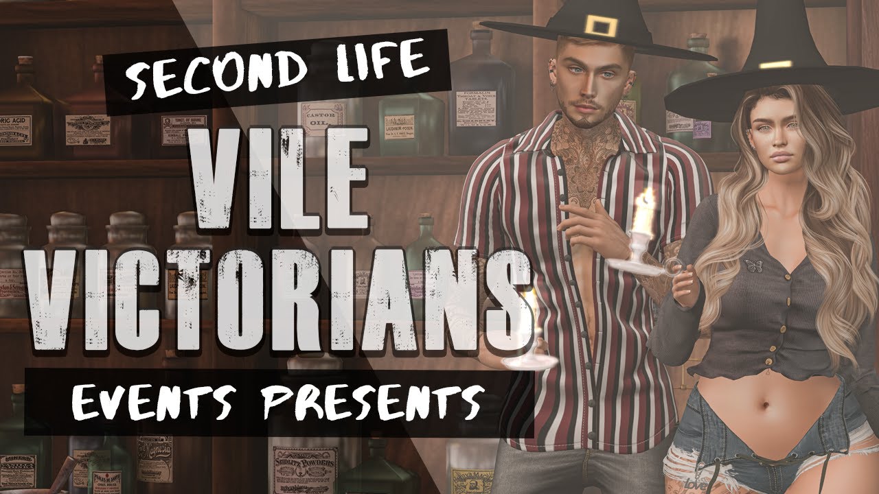 EVENTS PRESENTS - VILE VICTORIANS - Second Life - YouTube