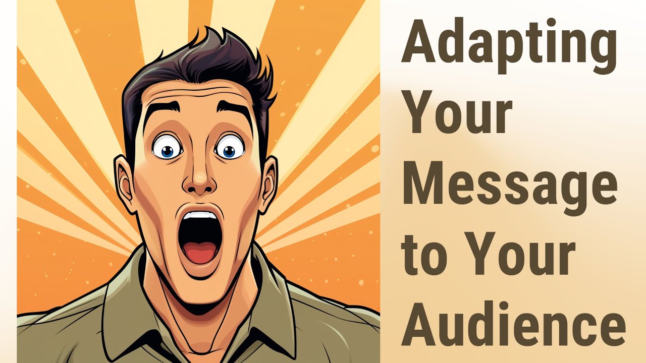 Master the Art of Adapting Your Message to Your Audience - YouTube