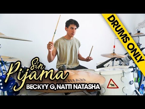 SIN PIJAMA - Becky G, Natti Natasha | *DRUMS ONLY*