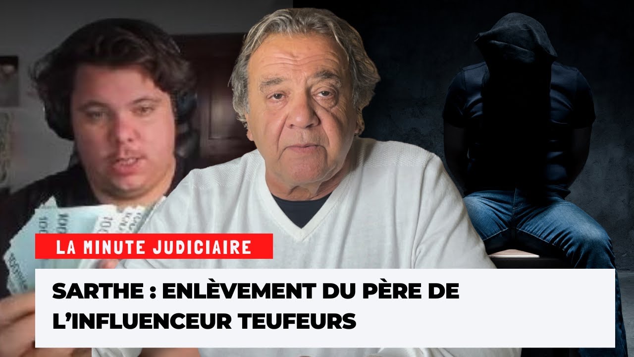 L'influenceur TeufeurS paie 1 million d'euros pour sauver son père ...