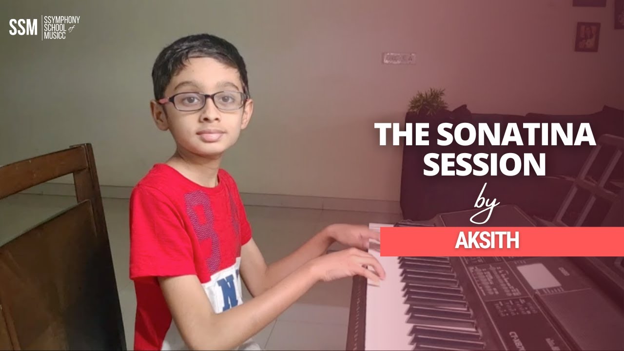 The Sonatina Session by Akshith! 🎶🎹 - YouTube