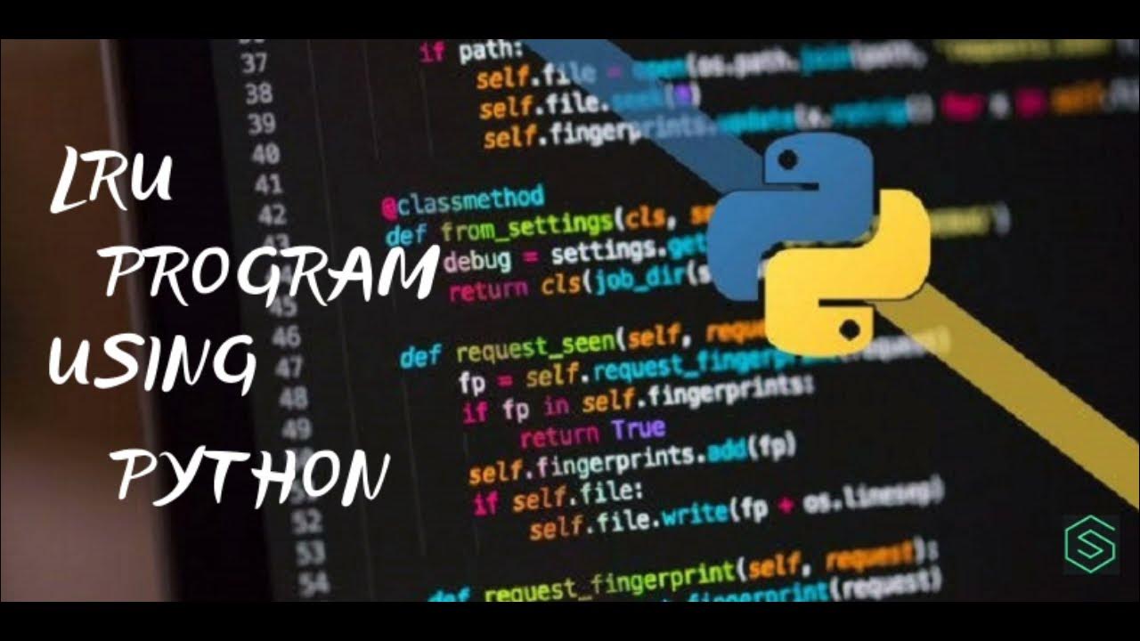 LRU Python program | Python Tutorial - Python for Beginners | LRU ...