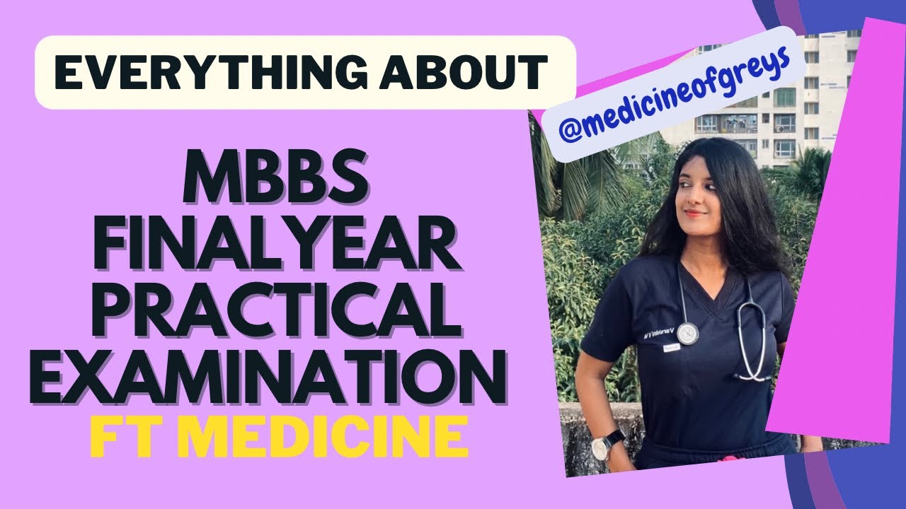 MBBS-Everything you have to know about Final Year Practical ...