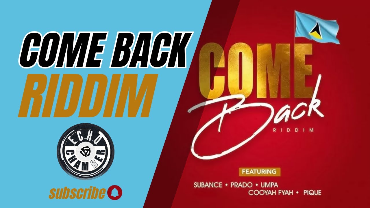 Come Back Riddim Mix! | Echo Chamber - YouTube