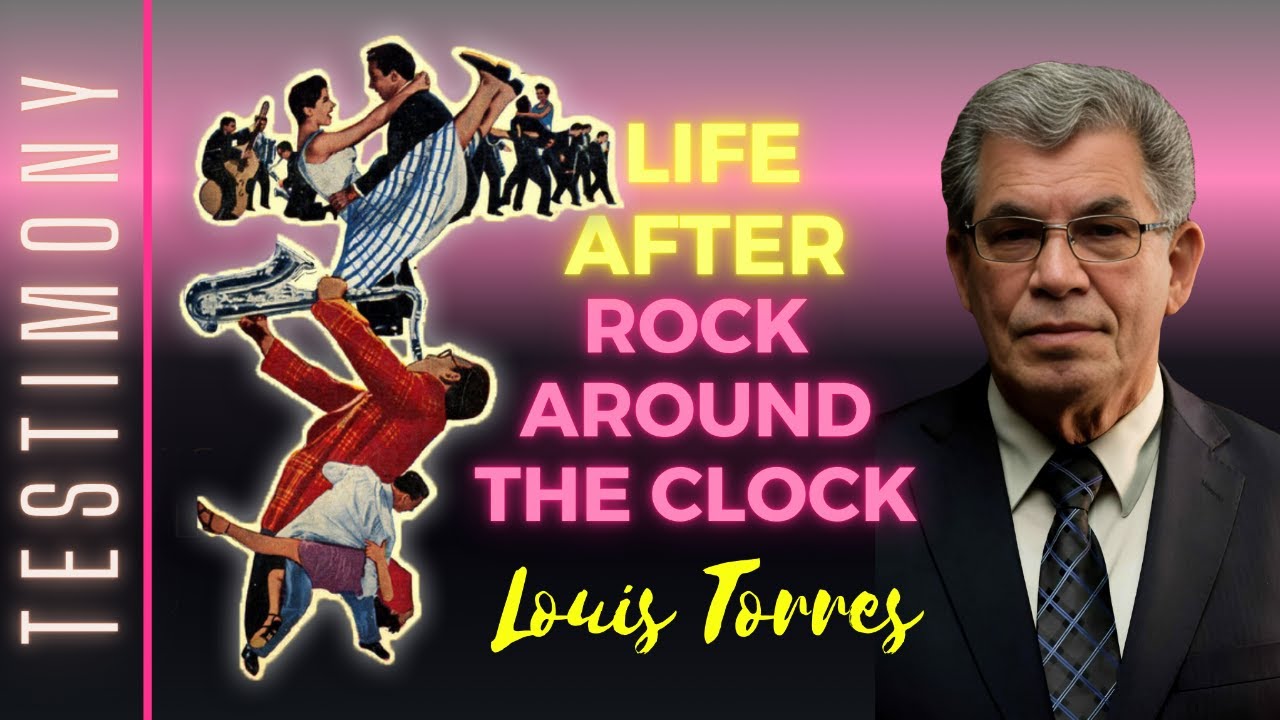 Life After Rock Around the Clock – The Testimony of Louis Torres [Bill ...