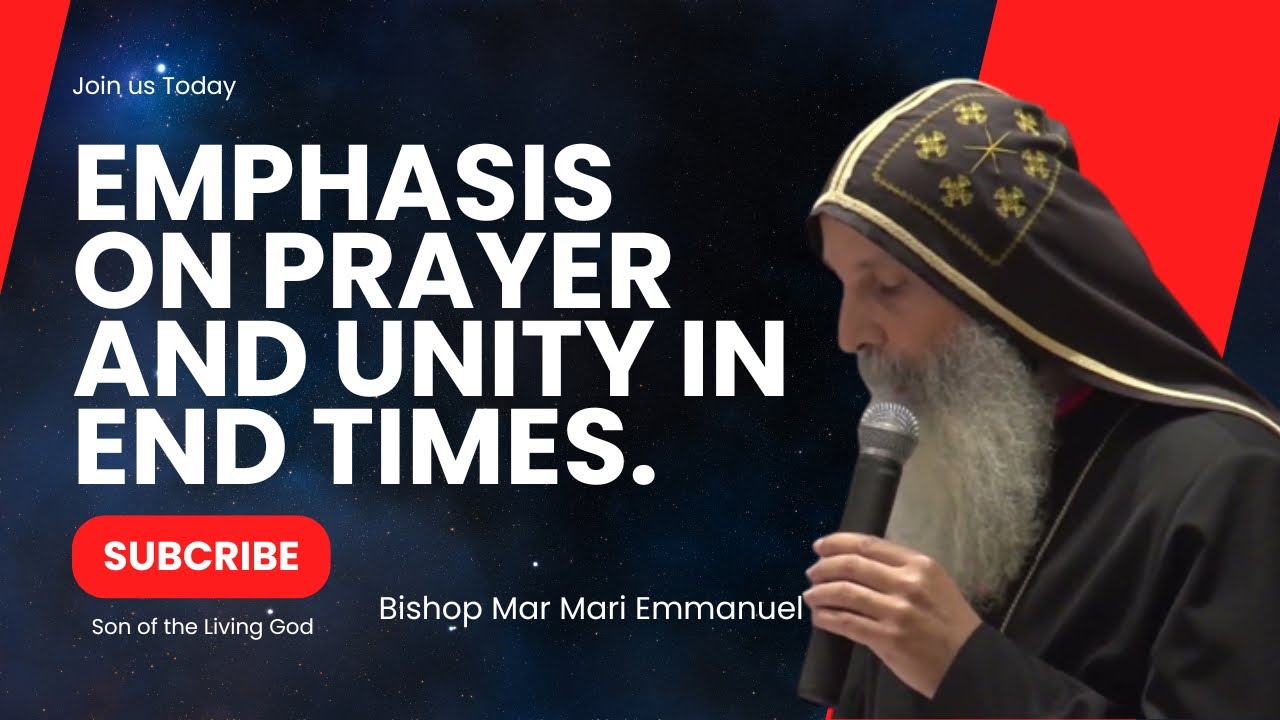 Emphasis on Prayer and Unity in End Times - YouTube