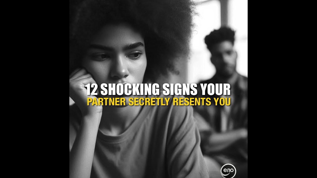 12 Shocking Signs Your Partner Secretly Resents You - YouTube