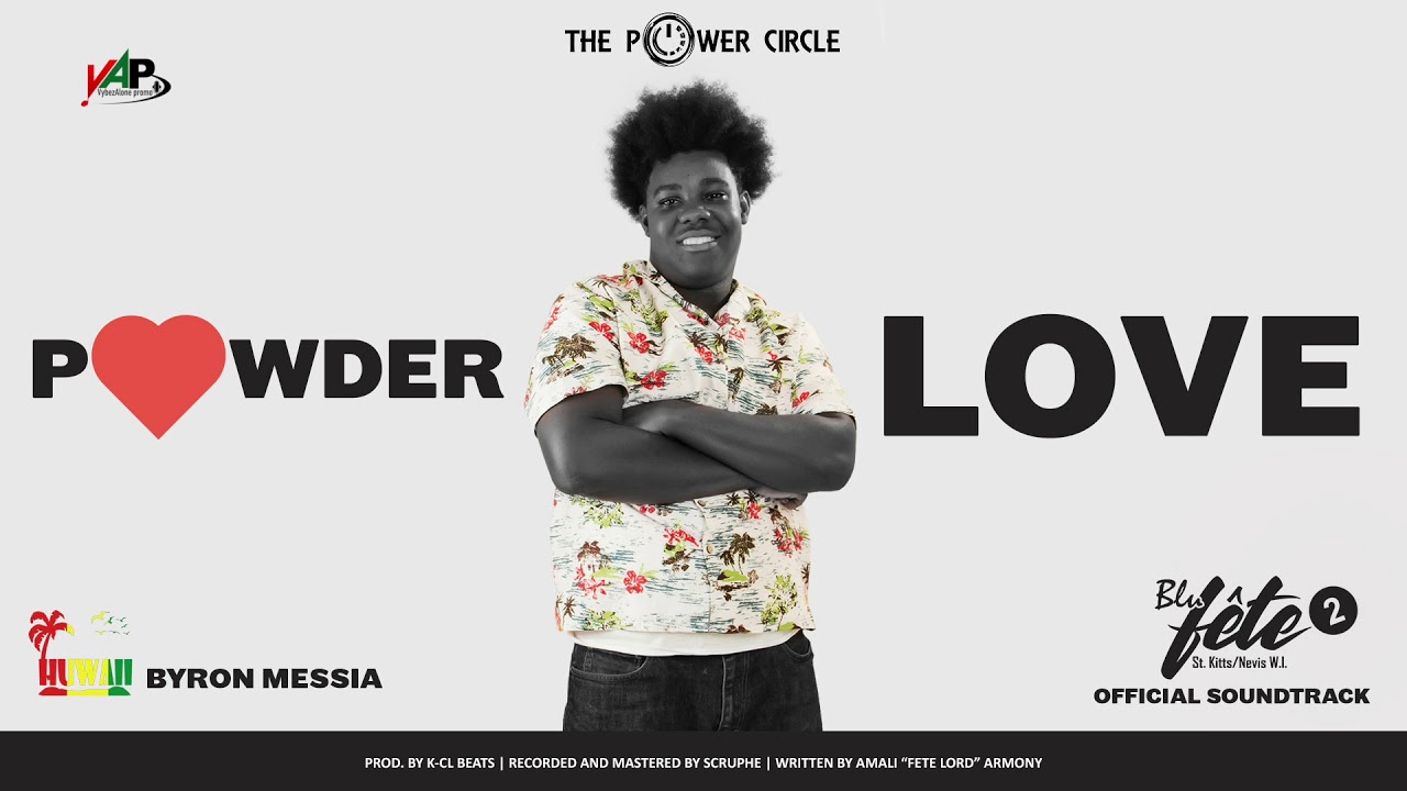 Byron Messiah - Powder Love (Blu Fete 2 Sound Track) - St.Kitts 2018 ...
