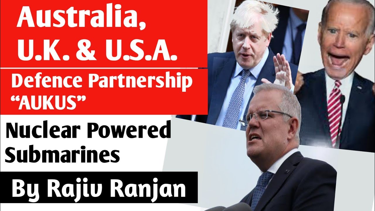Australia, UK & US Signed a Defence Partnership Project || 'AUKUS ...