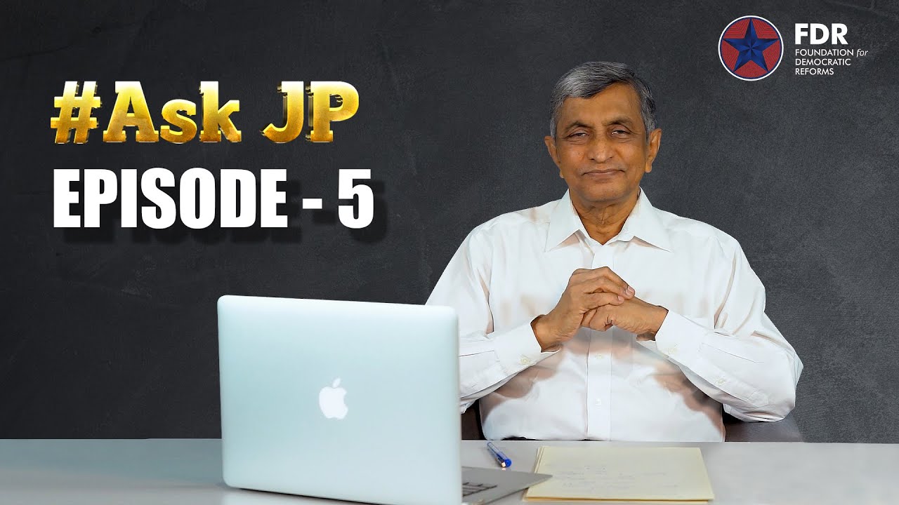 #AskJP | Episode - 05 || Dr. Jayaprakash Narayan - YouTube