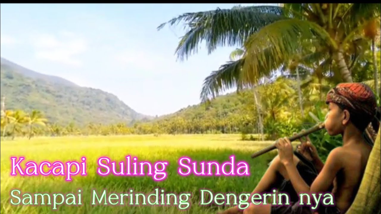 Kacapi Suling Sunda !! Sampai Merinding Dengerin nya - YouTube