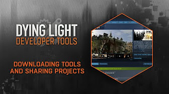 Dying Light Developer Tools - YouTube